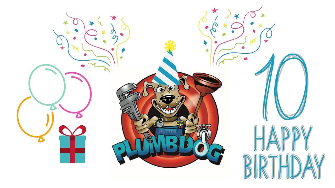 Plumbdog Turns 10 Years Old!!! | Plumbdog Plumbing