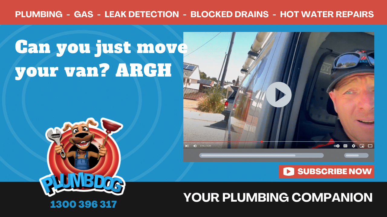 "Can You Move Your Van?" – Every Tradie’s Nightmare | Plumbdog Perth ...